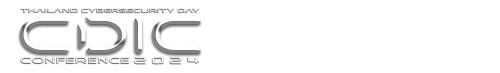 CDIC2024 Thailand Cybersecurity Day > Cyber Defense Initiative Conference - CDIC2024 Thailand ...